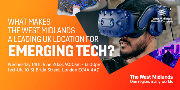 London Tech Week 2023 TechUK Fringe Event | Invest West Midlands